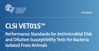 Updated CLSI Veterinary Susceptibility Testing Guidance: What ...